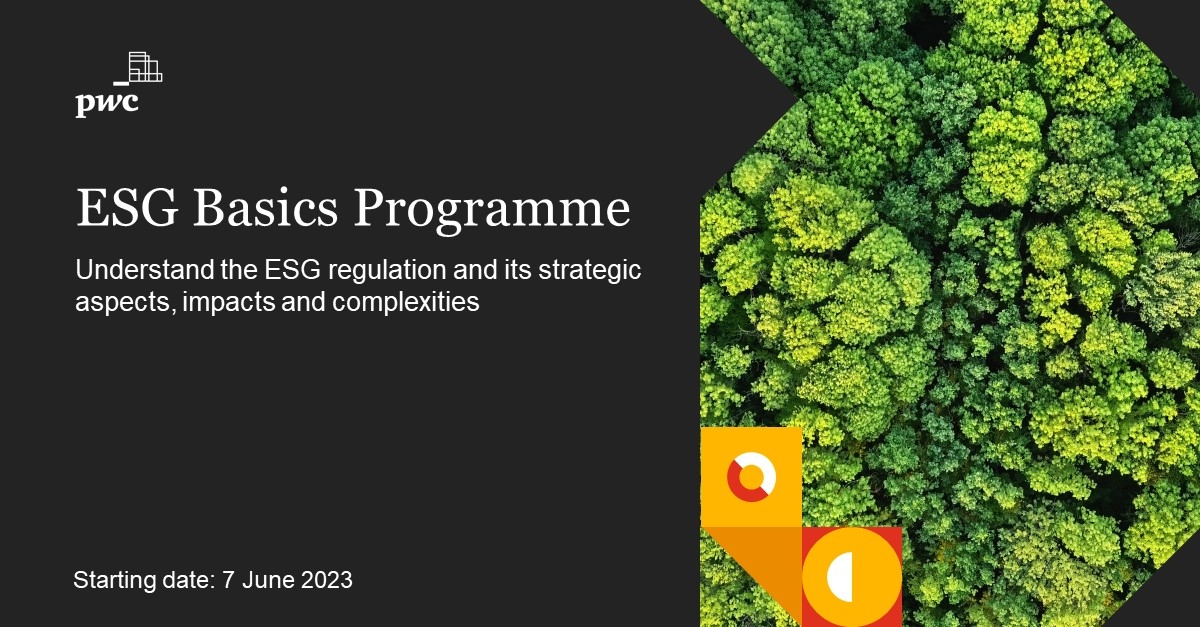 Find out more about the ESG topic by joining the 2nd edition of PwC’s Academy ESG Basics ...